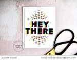 Colorful Inspiration With the NEW Hey There Kit! | Taylored Expressions ...